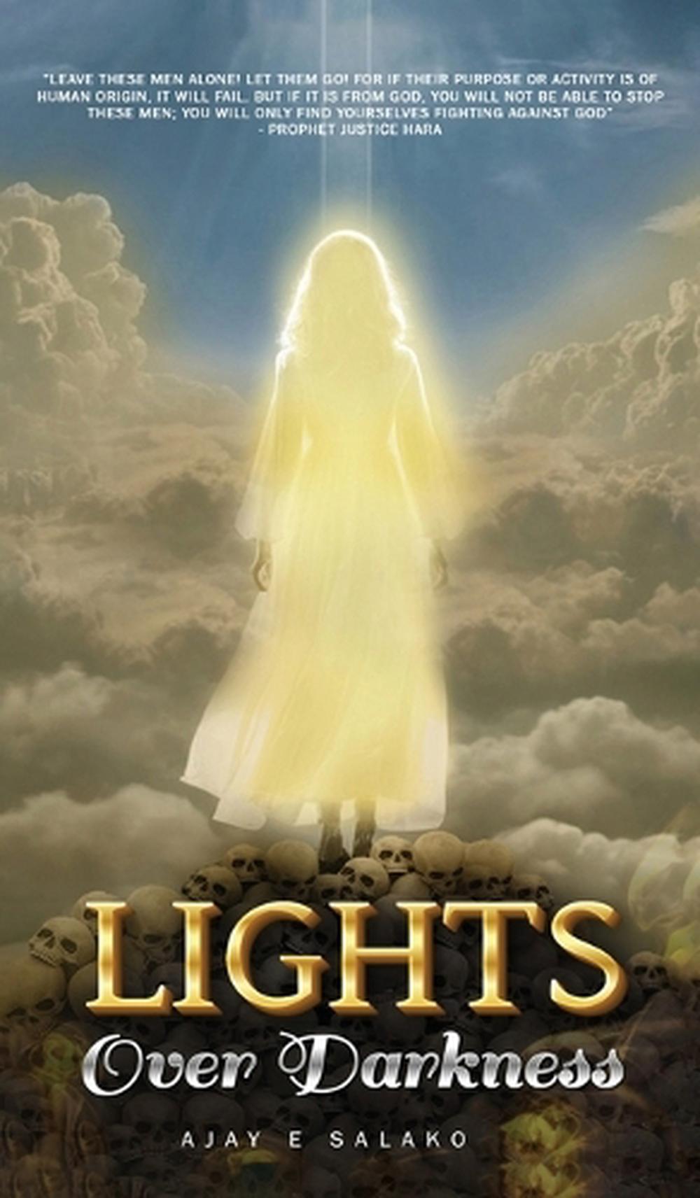 Lights Over Darkness by Ajay E. Salako, Hardcover, 9781837090563 | Buy ...