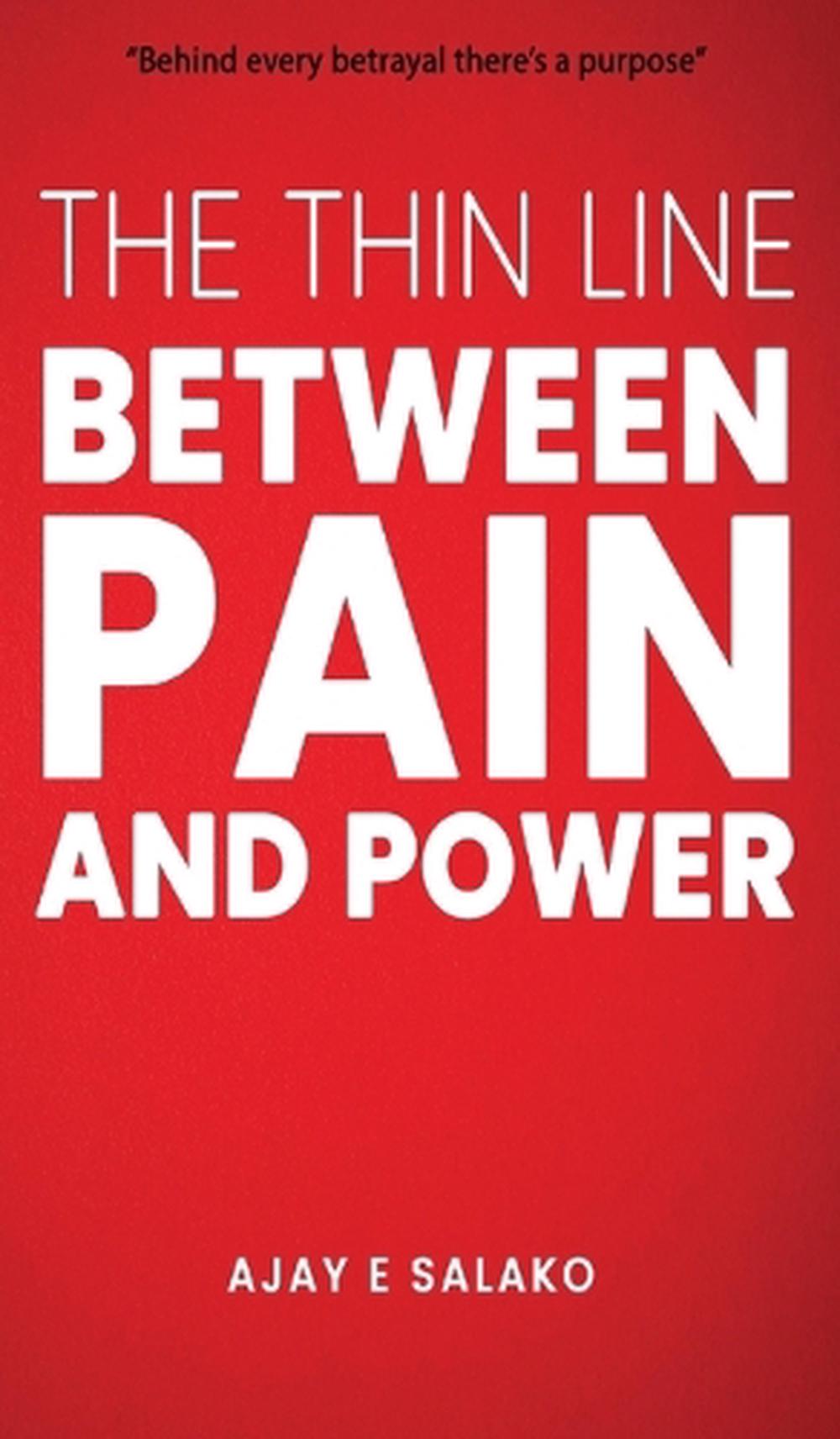 The Thin Line Between Pain and Power by Ajay E. Salako, Hardcover ...