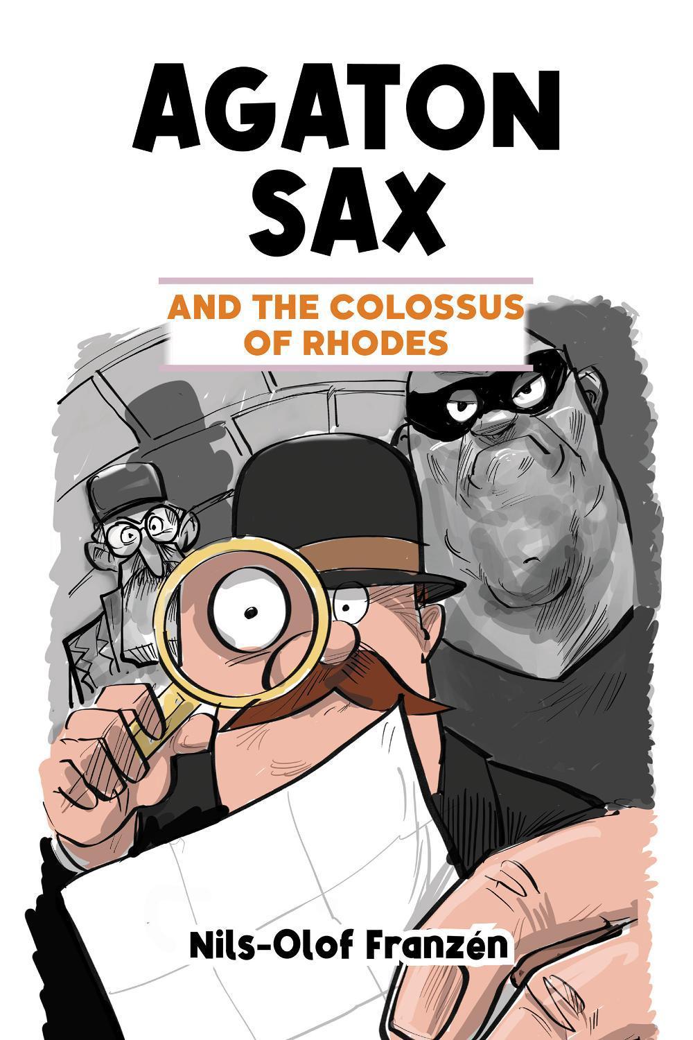 Agaton Sax and the Colossus of Rhodes by Nils-Olof Franzén, Paperback ...