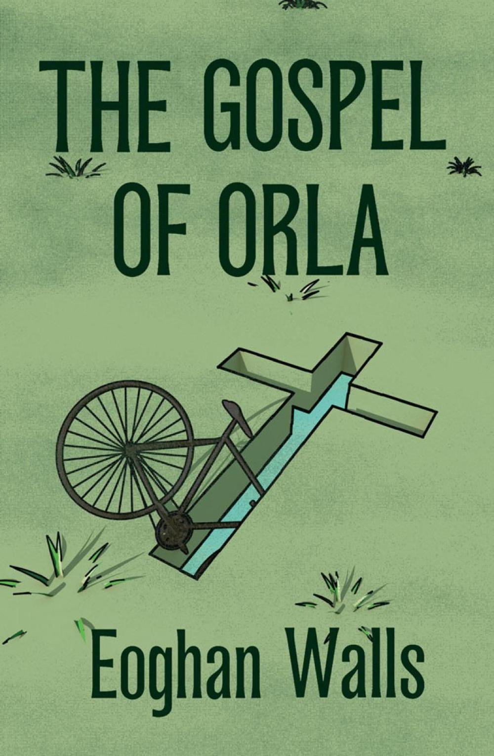 The Gospel of Orla by Eoghan Walls, Paperback, 9781838415990 | Buy ...