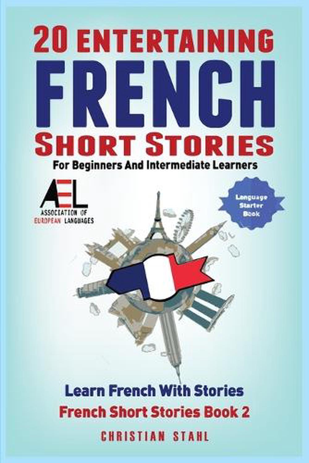 20 Entertaining French Short Stories for Beginners and Intermediate ...