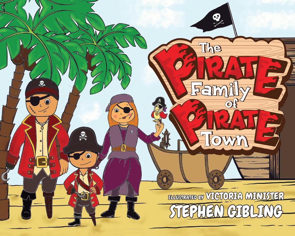 The Pirate Family of Pirate Town by Stephen Gibling, Paperback ...