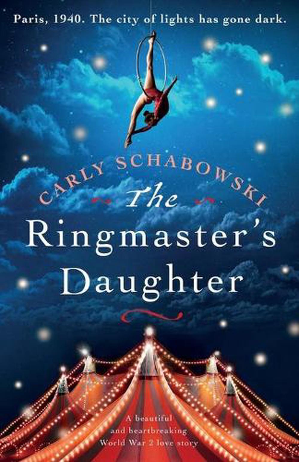The Ringmaster's Daughter by Carly Schabowski, Paperback, 9781838881306 ...