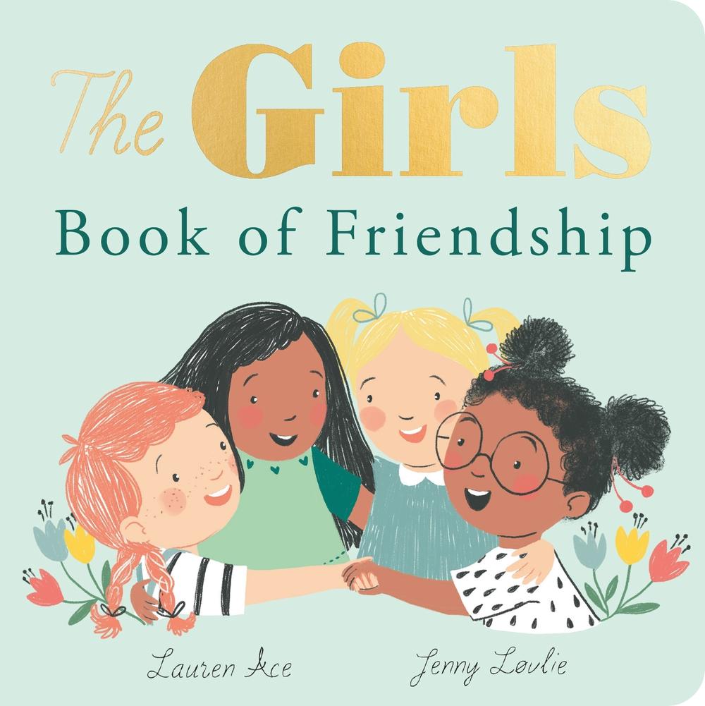 The Girls Book of Friendship by Lauren Ace, Board Book, 9781838917302 ...