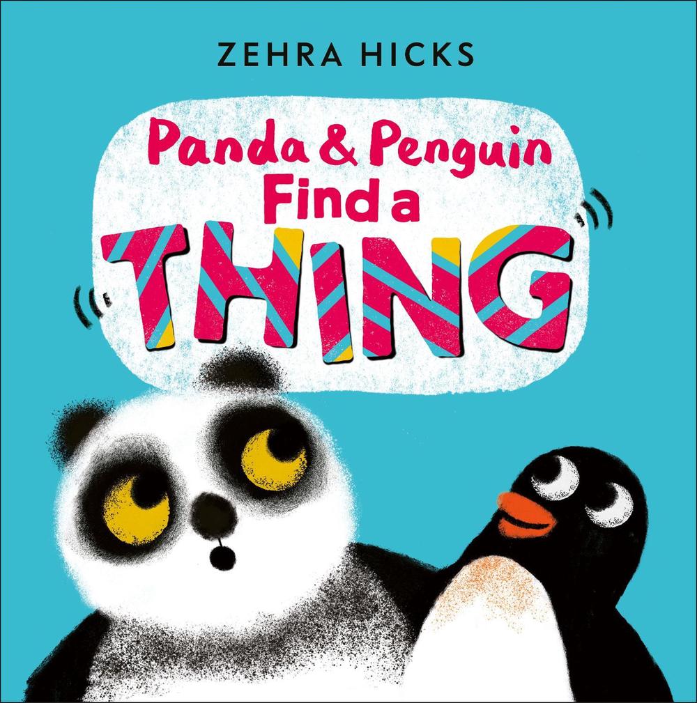 Panda and Penguin Find A Thing by Zehra Hicks, Hardcover, 9781839132797 ...