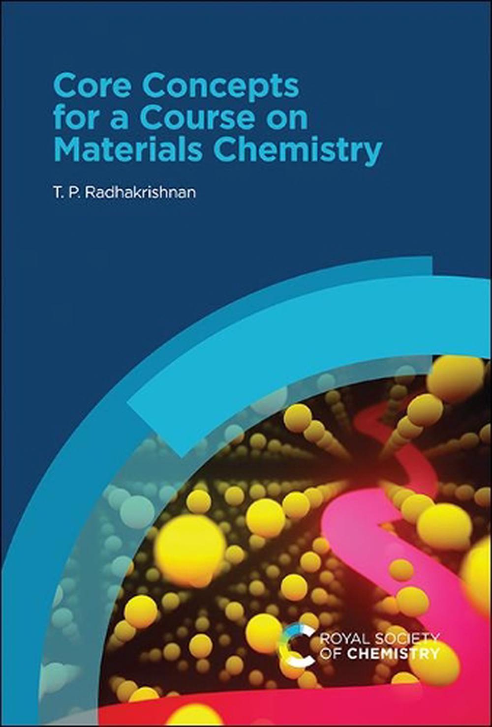 Core Concepts for a Course on Materials Chemistry by T.P. Radhakrishnan ...