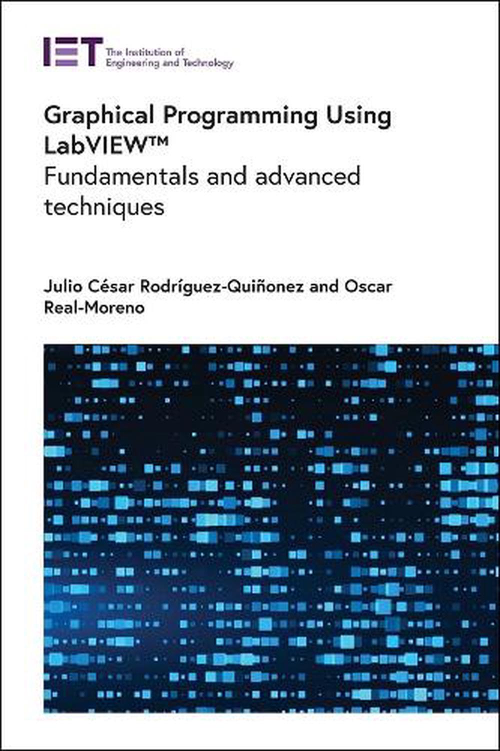 Graphical Programming Using LabVIEW (TM) by Oscar Real-Moreno ...