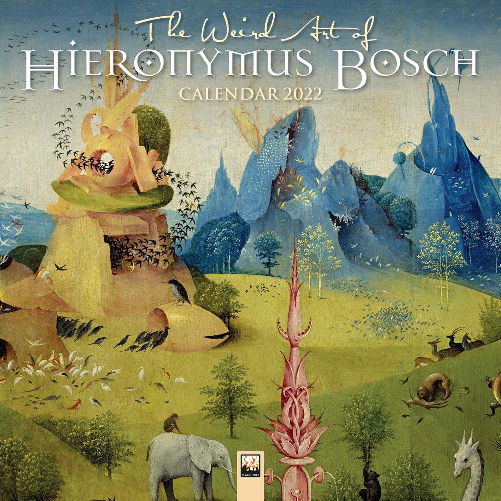Weird Art of Hieronymus Bosch Wall Calendar 2022 (art Calendar ...