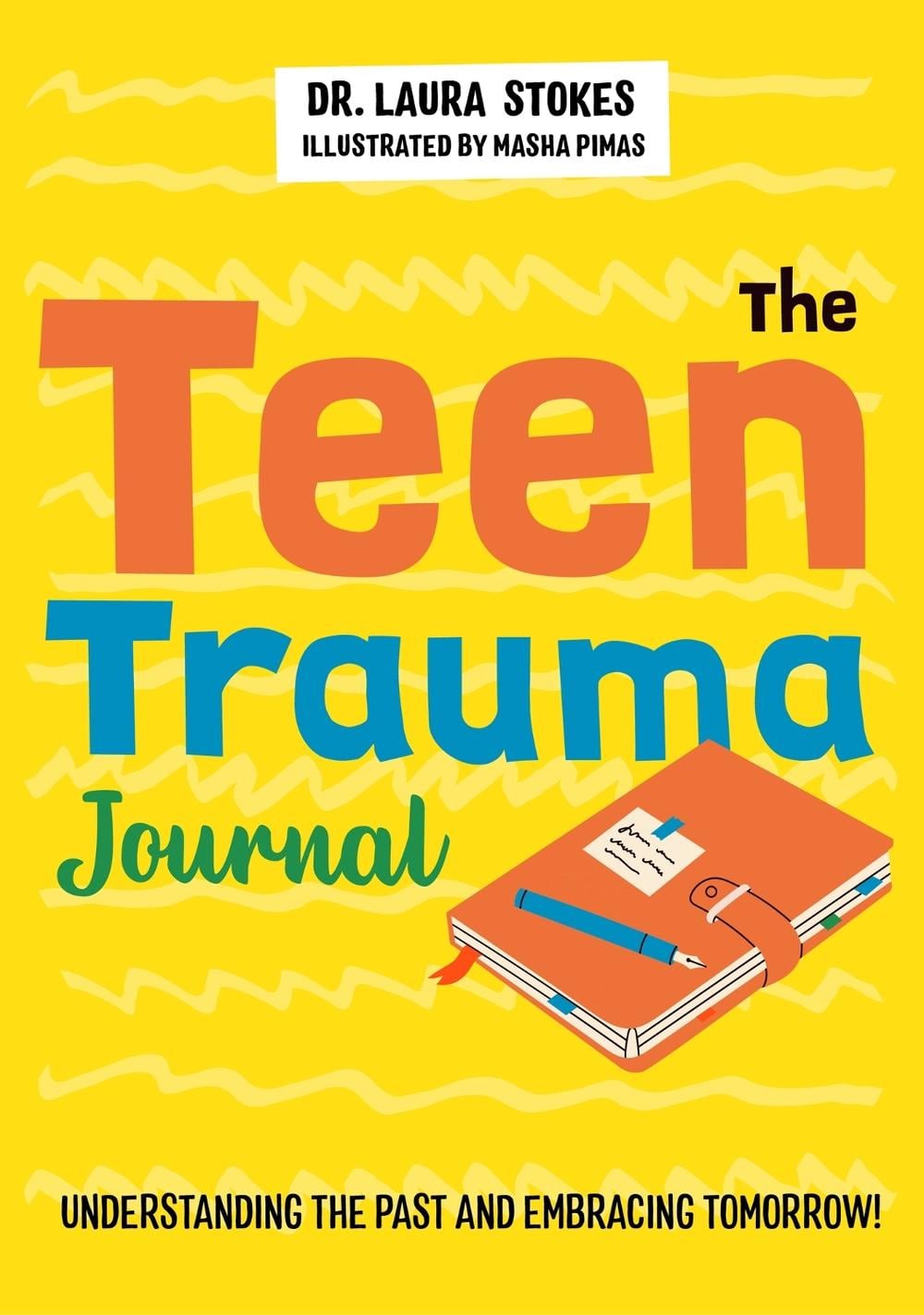 The Teen Trauma Journal by Laura Stokes, Paperback, 9781839972218 | Buy ...