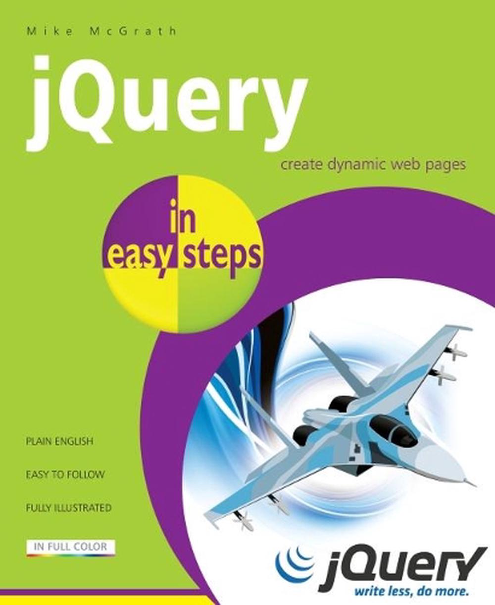 JQuery in Easy Steps by Mike McGrath, Paperback, 9781840786194 | Buy online at The Nile