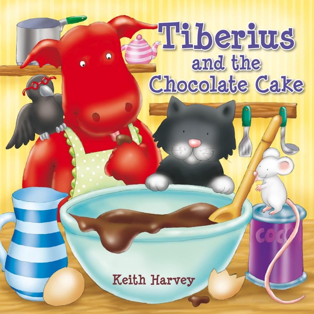 Tiberius and the Chocolate Cake by Keith Harvey, Paperback ...