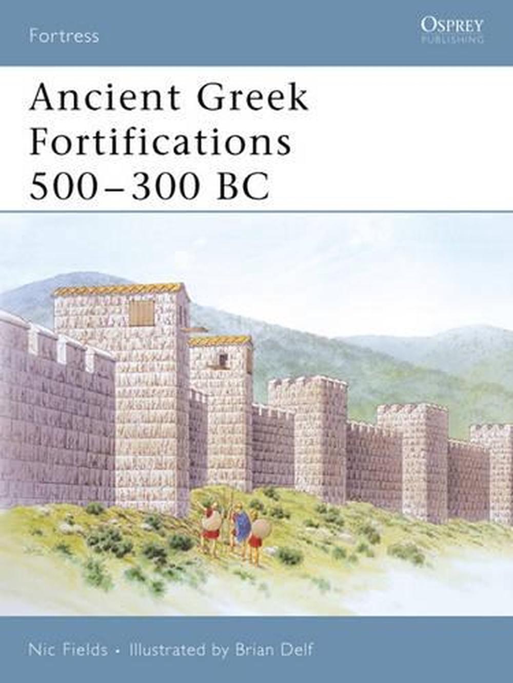 Ancient Greek Fortifications 500–300 BC by Nic Fields, Paperback ...