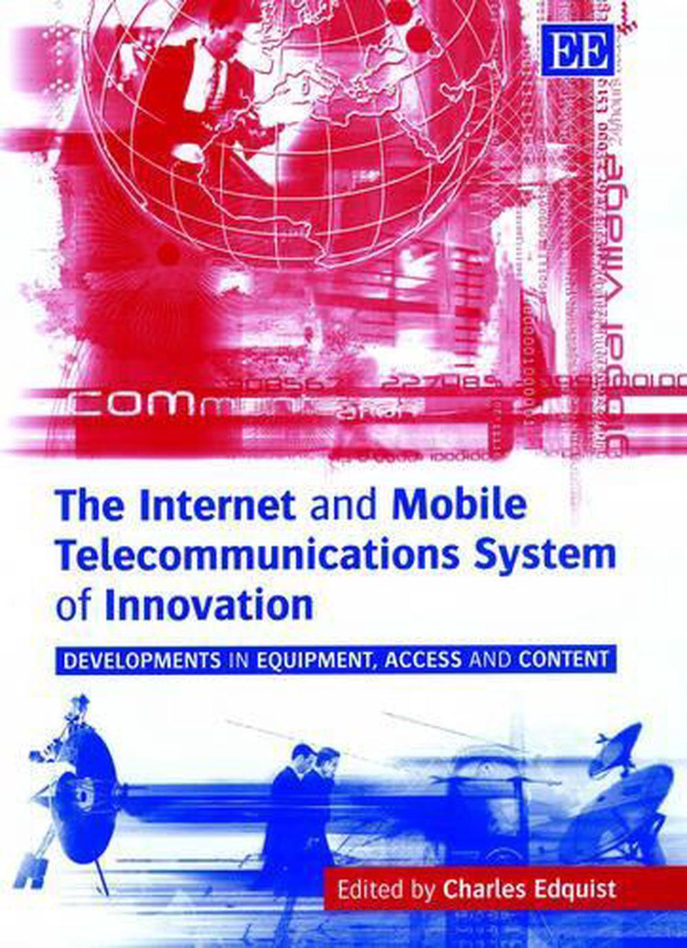 The Internet and Mobile Telecommunications System of Innovation by ...