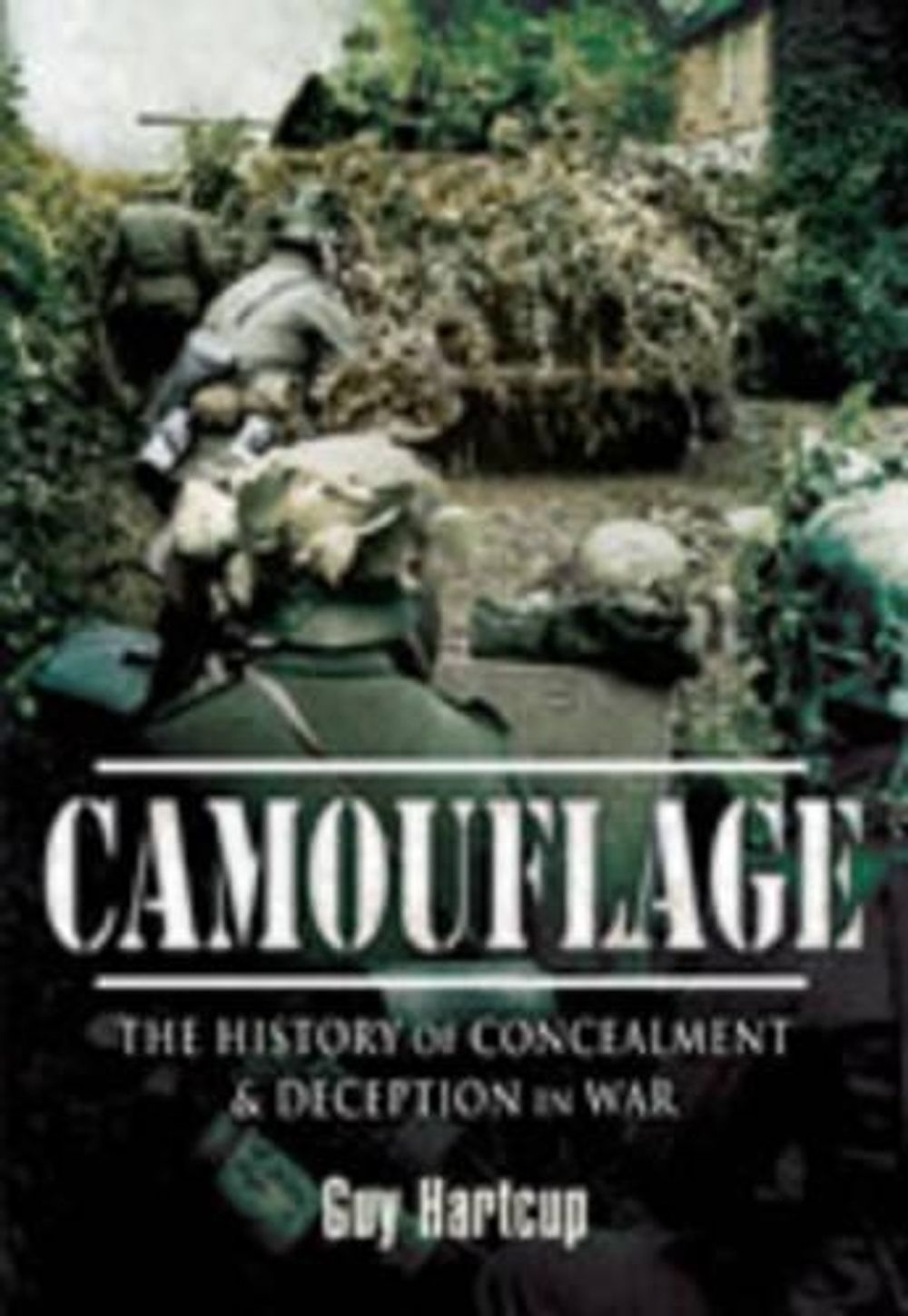 Camouflage: the History of Concealment and Deception in War by Guy ...