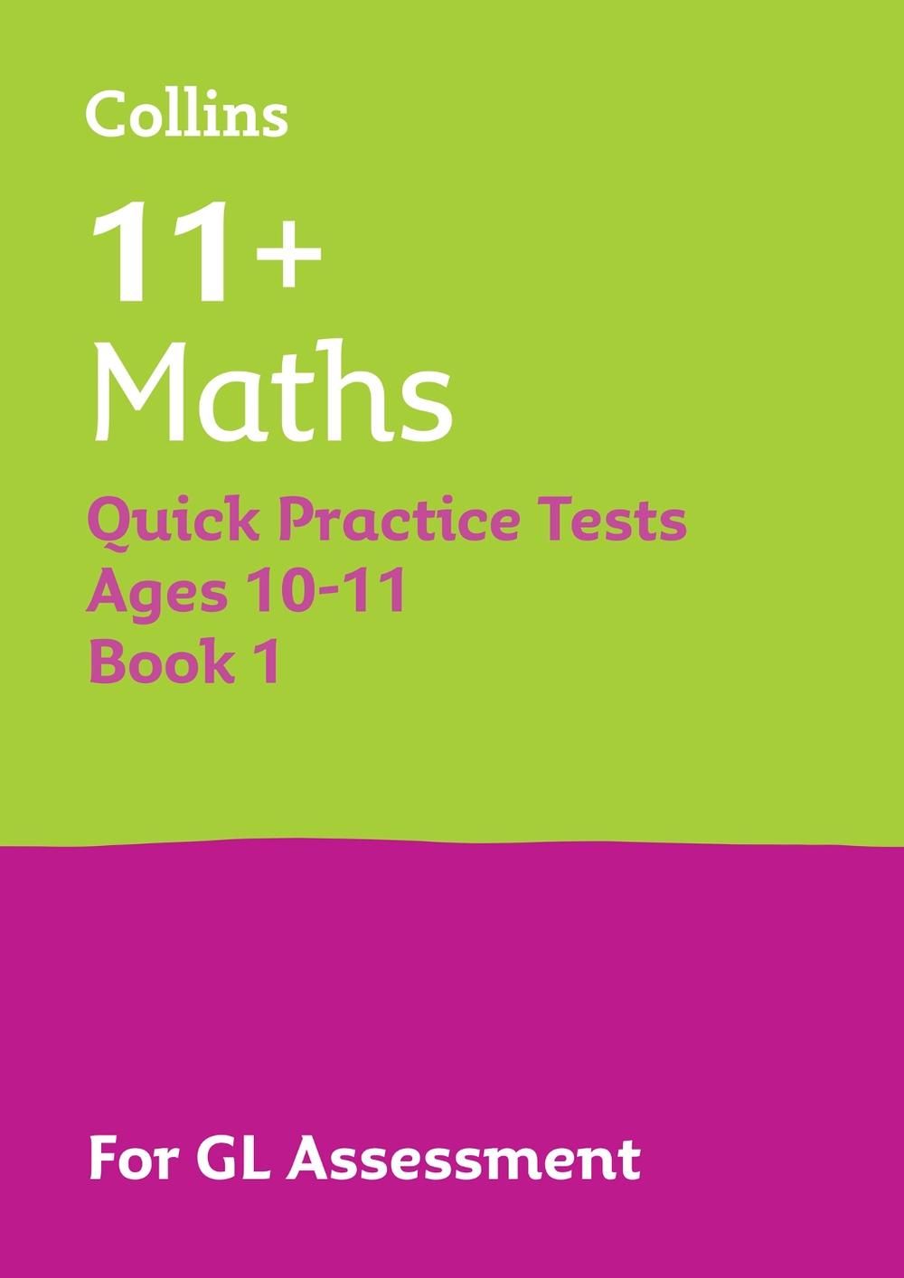 11+ Maths Quick Practice Tests Age 10-11 (Year 6) Book 1 by Letts 11 ...