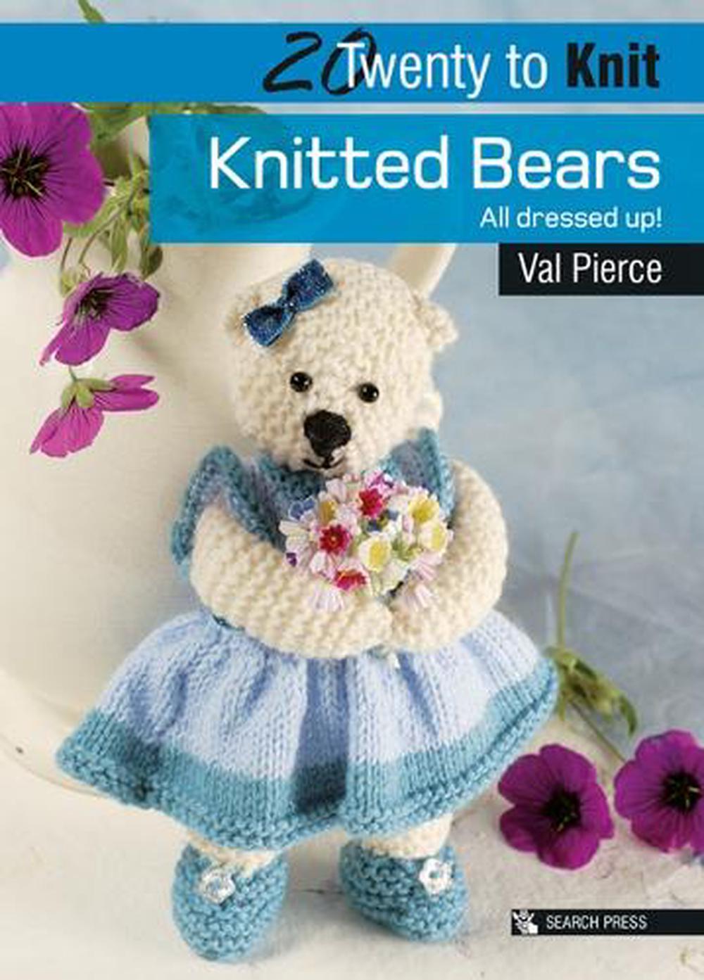 20 to Knit: Knitted Bears by Val Pierce, Paperback, 9781844484829 | Buy online at The Nile