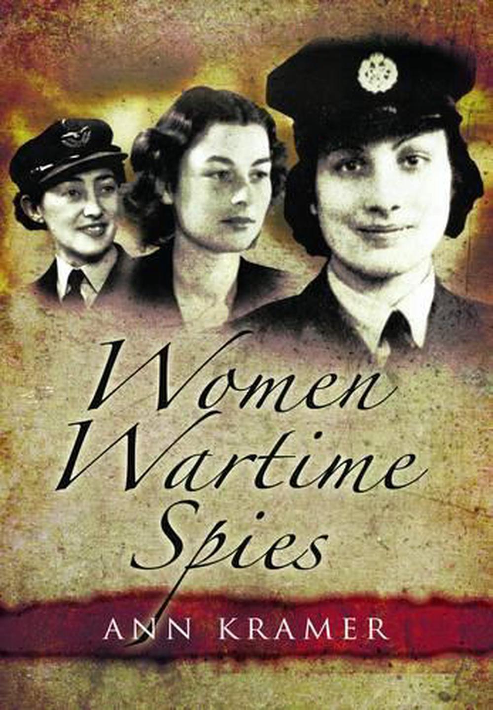 Women Wartime Spies by Ann Kramer, Hardcover, 9781844680580 | Buy ...