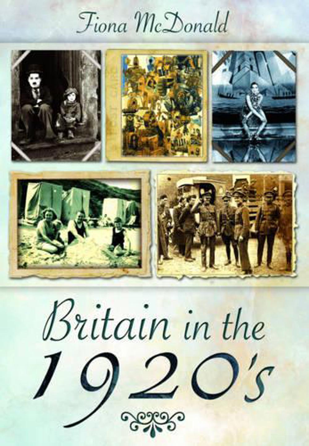Britain in the 1920s by Fiona McDonald, Hardcover, 9781844681174 | Buy ...