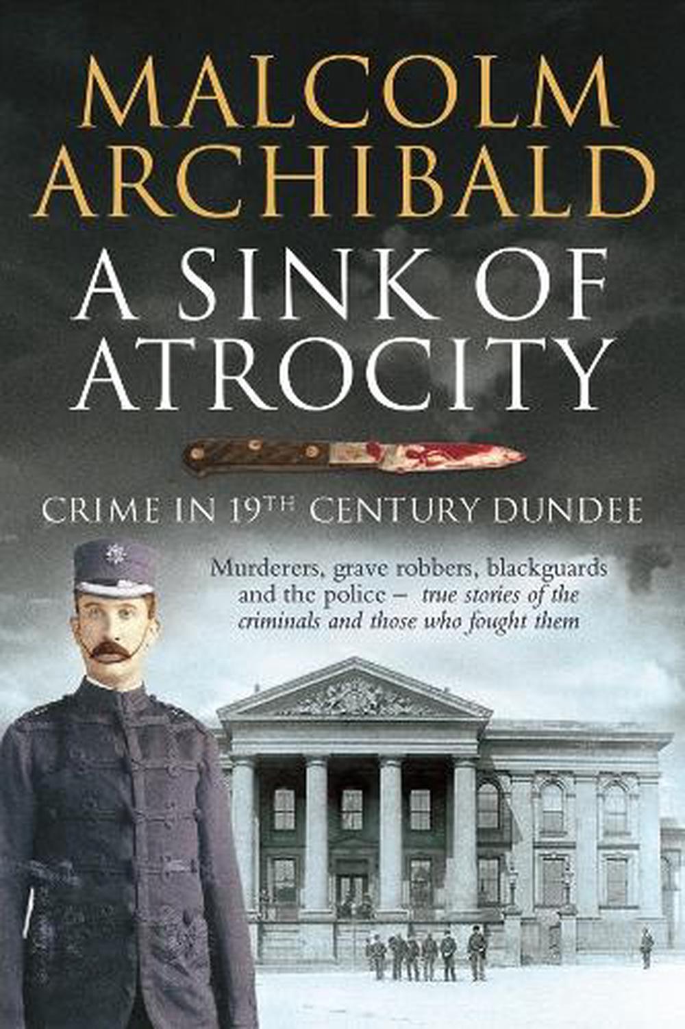 A Sink of Atrocity by Malcolm Archibald, Paperback, 9781845024208 | Buy ...