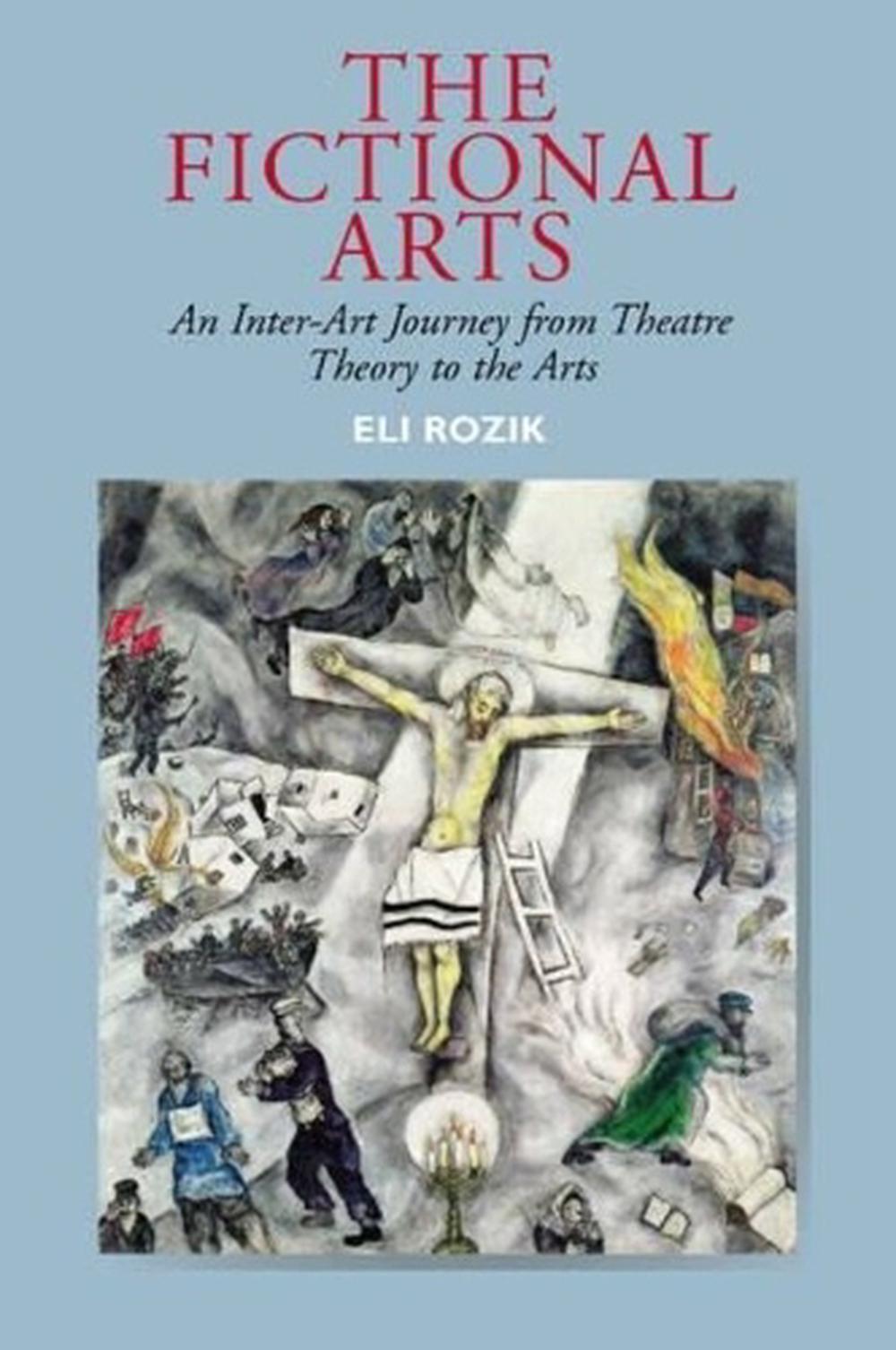 The Fictional Arts by Eli Rozik, Paperback, 9781845194260 | Buy online ...