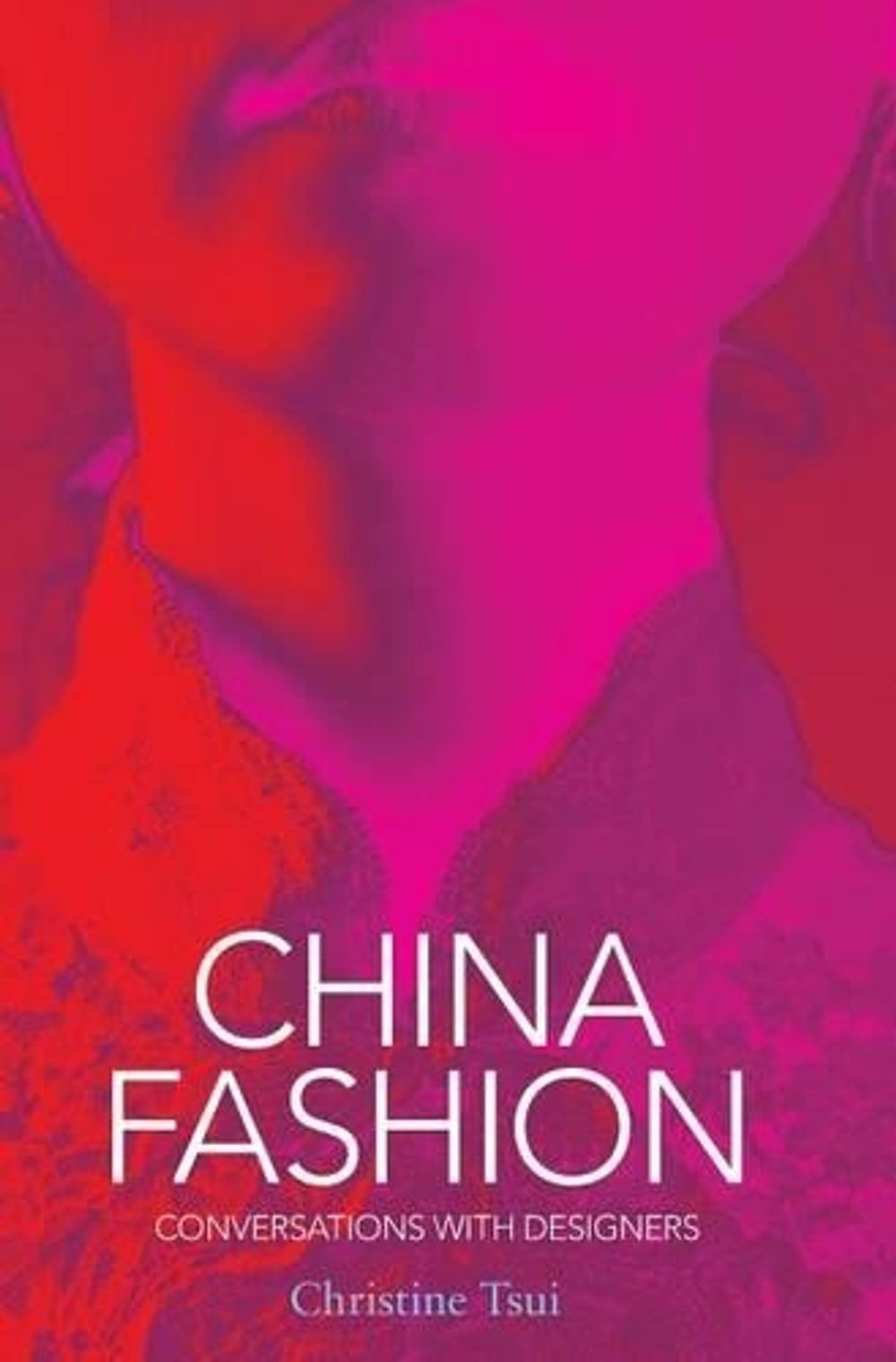 China Fashion by Christine Tsui, Hardcover, 9781845205140 | Buy online ...
