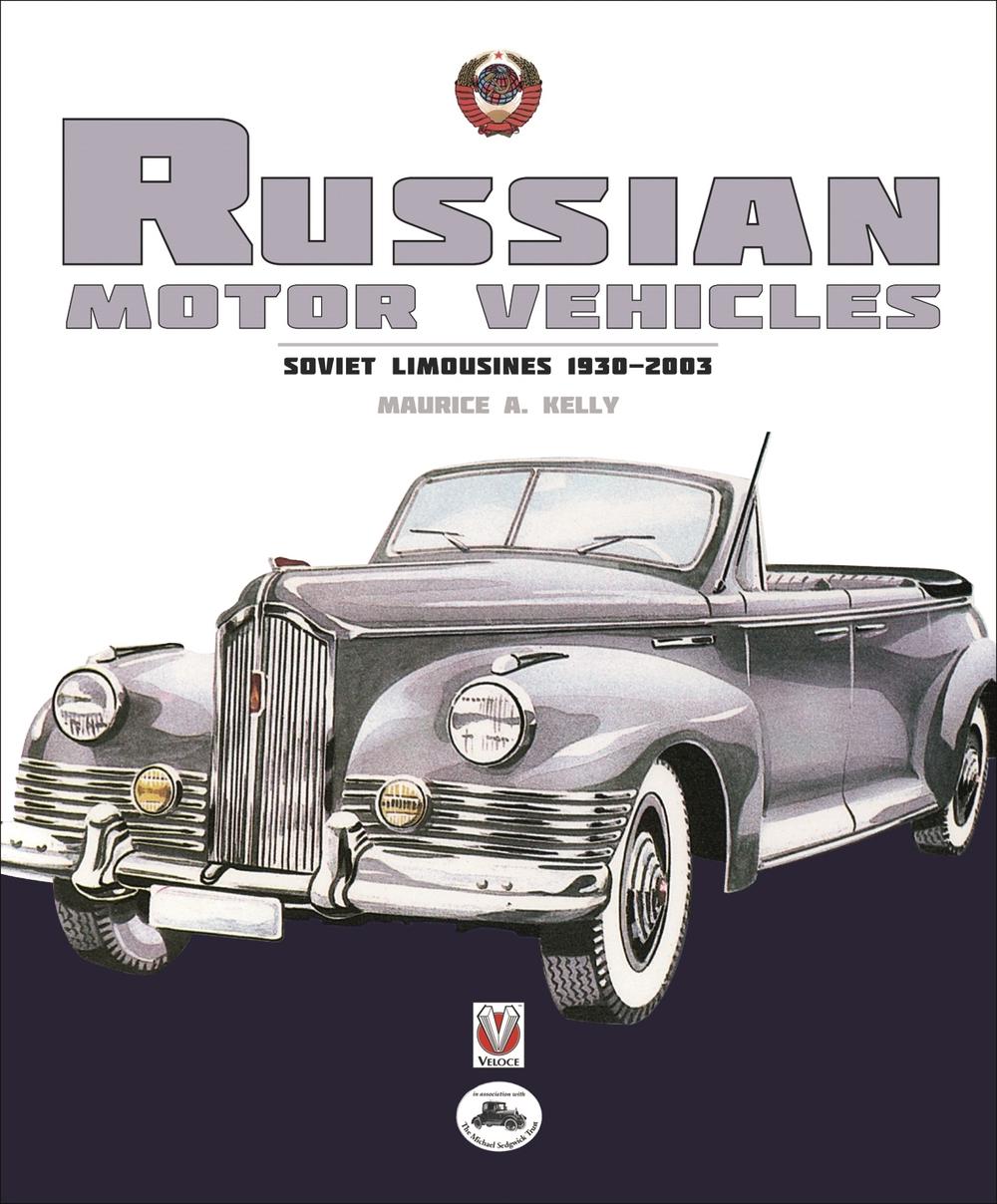 Russian Motor Vehicles by Maurice A. Kelly Ch.Eng R.R.S., M.N ...