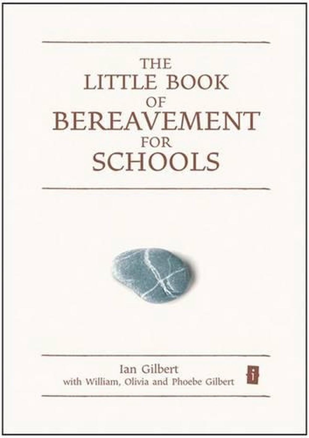 The Little Book of Bereavement for Schools by Ian Gilbert, Hardcover ...