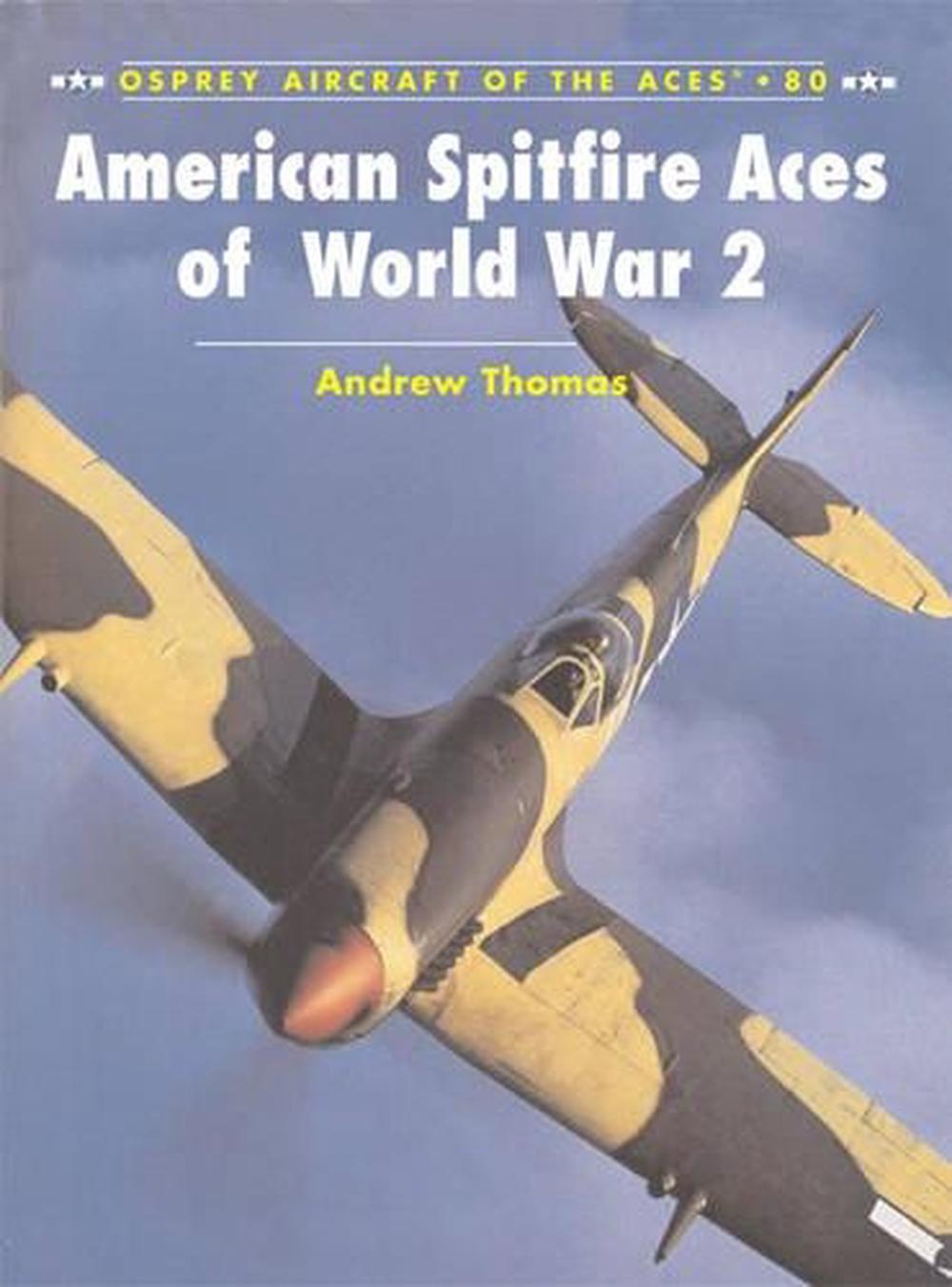 American Spitfire Aces of World War 2 by Andrew Thomas, Paperback ...