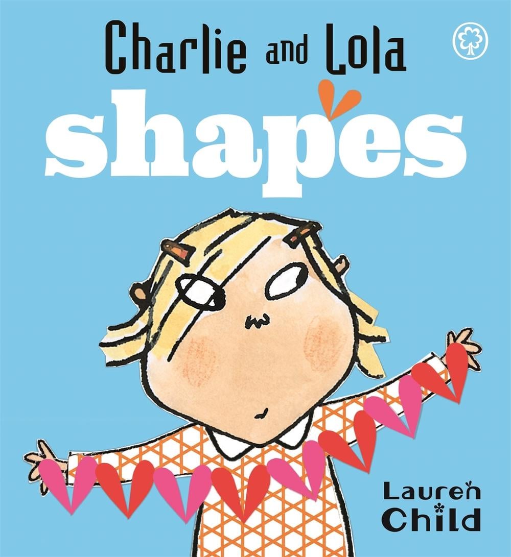 Charlie and Lola: Shapes by Lauren Child, Board Book, 9781846167850 ...