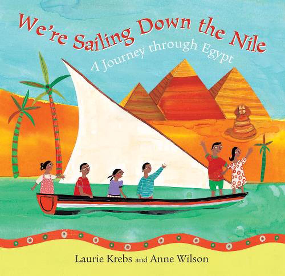 We're Sailing Down the Nile by Laurie Krebs, Paperback, 9781846861949 ...