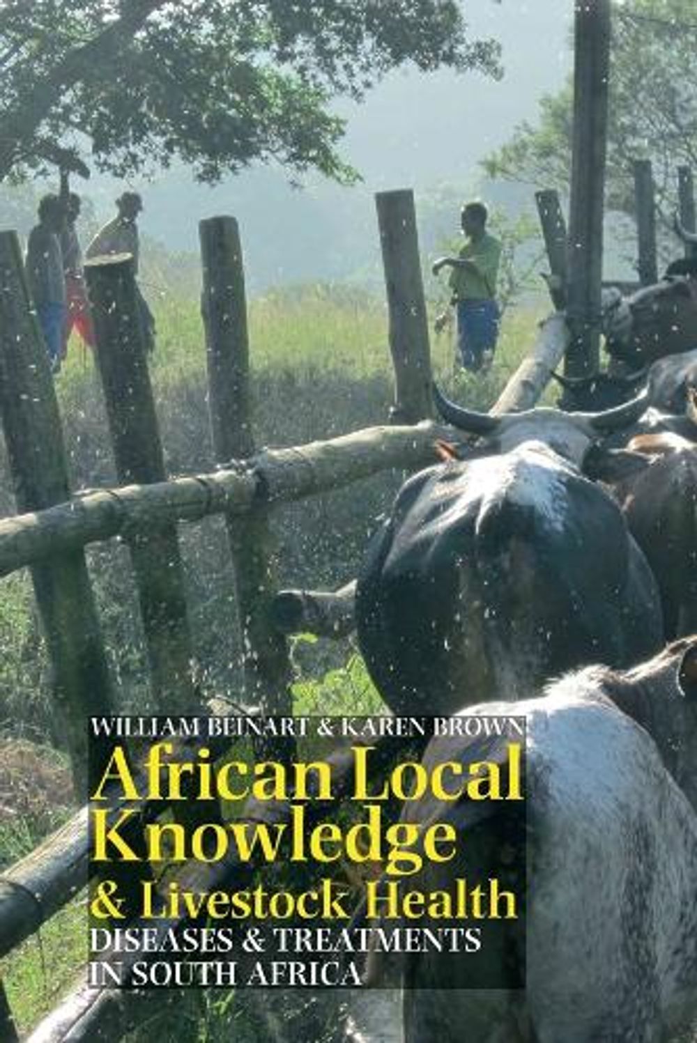 African Local Knowledge & Livestock Health by William Beinart ...