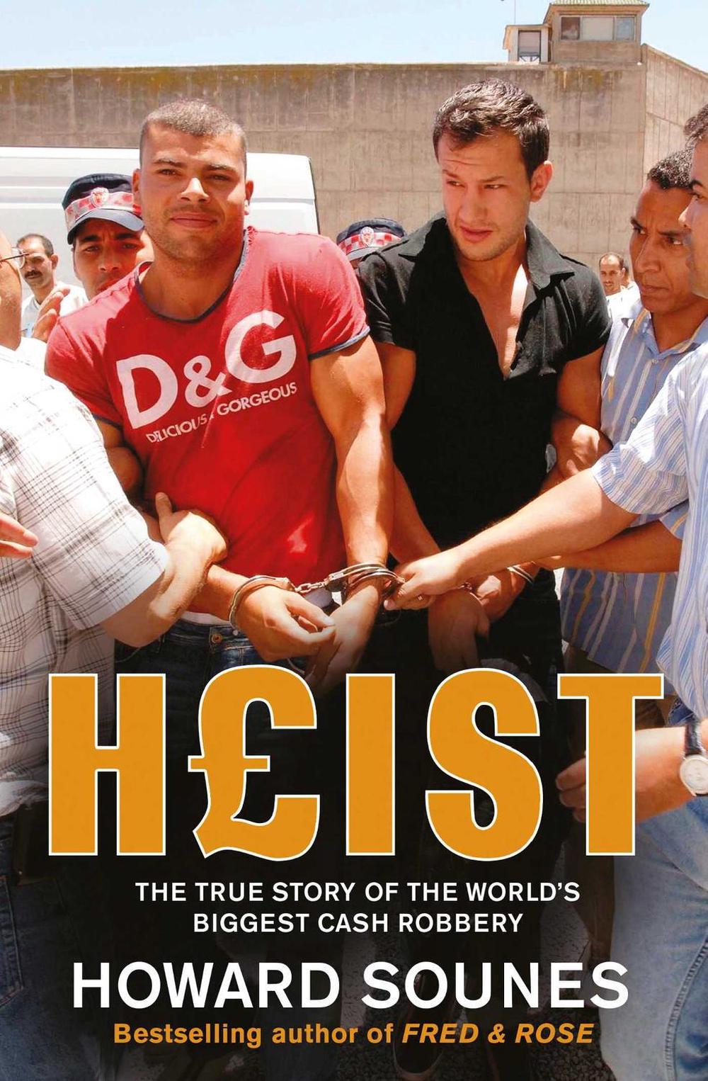 Heist by Howard Sounes, Paperback, 9781847390554 | Buy online at The Nile