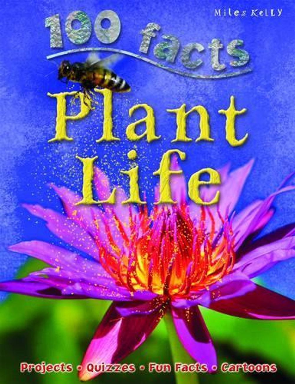 100 Facts Plant Life by Miles Kelly, Paperback, 9781848106154 | Buy ...