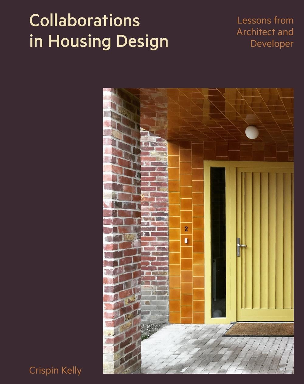 Collaborations in Housing Design by Crispin Kelly, Hardcover ...