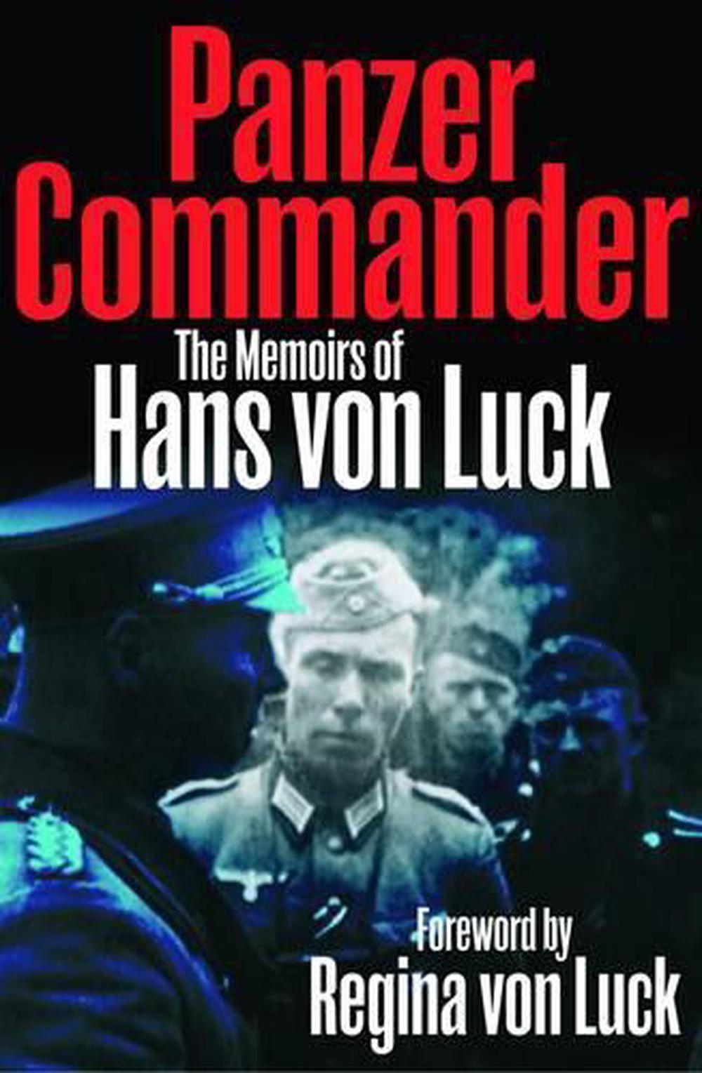 Panzer Commander by Hans Von Luck, Hardcover, 9781848326941 | Buy ...