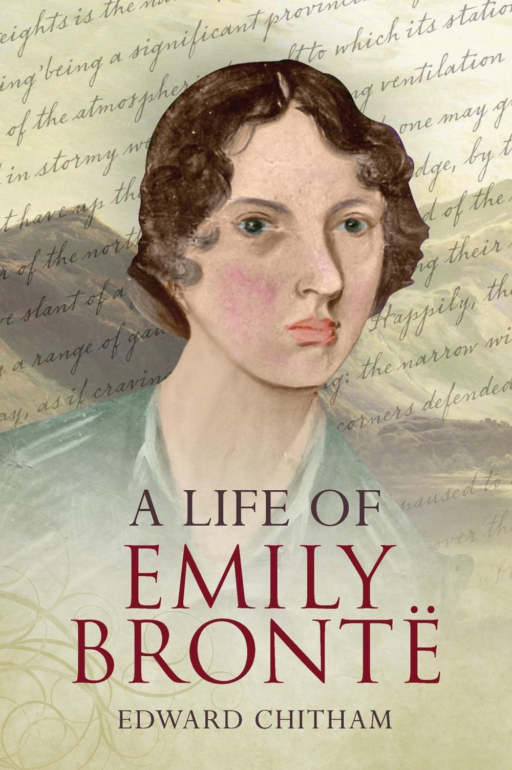 A Life of Emily Brontë by Edward Chitham, Paperback, 9781848684065 ...