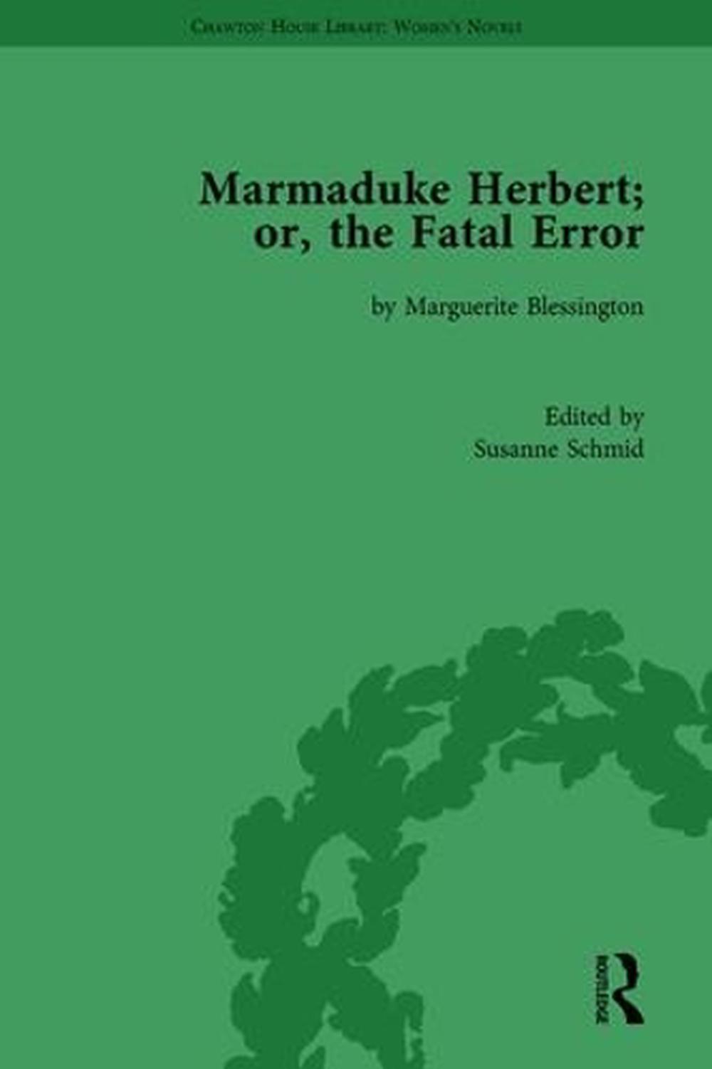 Marmaduke Herbert; or, the Fatal Error by Susanne Schmid, Hardcover ...