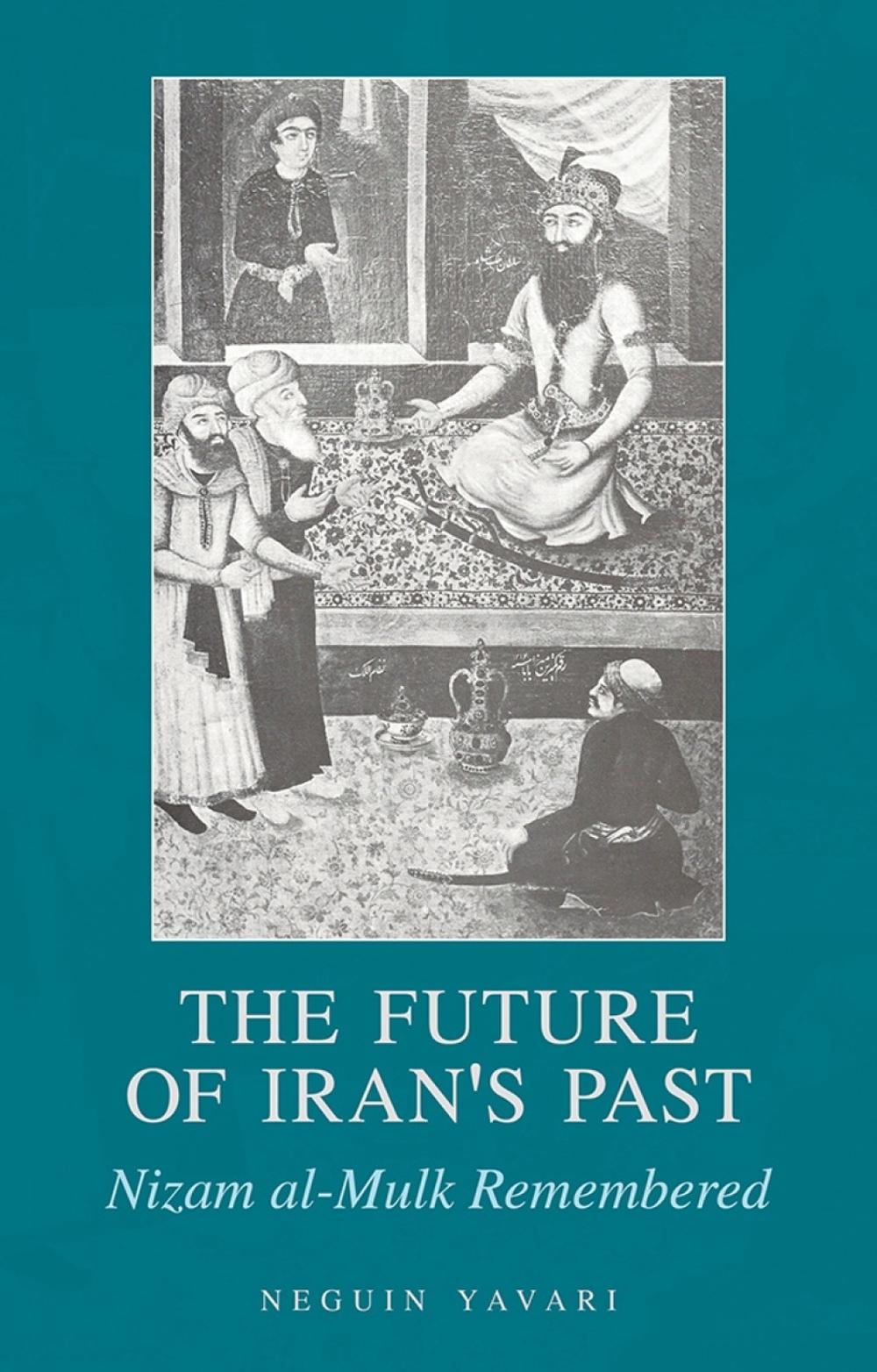 The Future of Iran's Past by Neguin Yavari, Hardcover, 9781849048200 ...