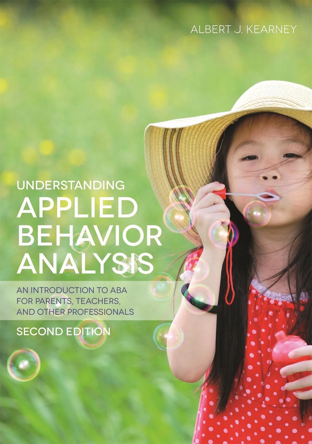 Understanding Applied Behavior Analysis Second Edition By Albert J understanding-applied-behavior-analysis-second-edition-by-albert-j