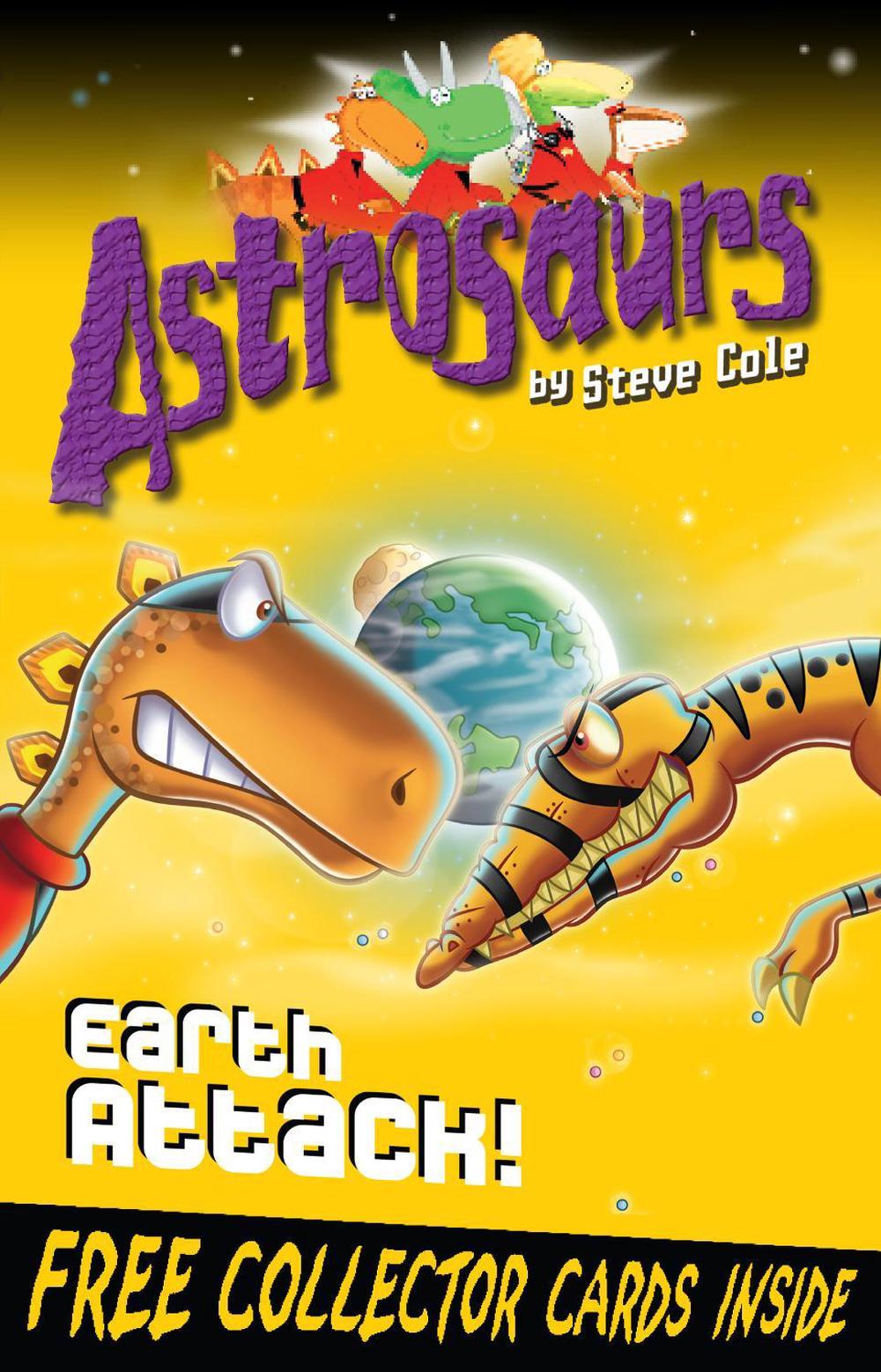 Astrosaurs 20: Earth Attack! by Steve Cole, Paperback, 9781849414005 ...