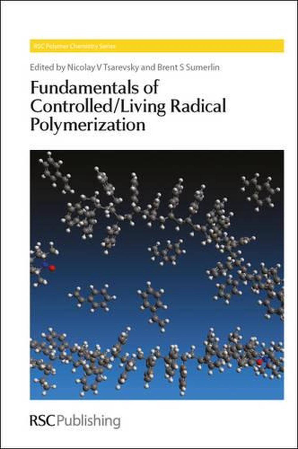 Fundamentals of Controlled/Living Radical Polymerization by Brent S ...