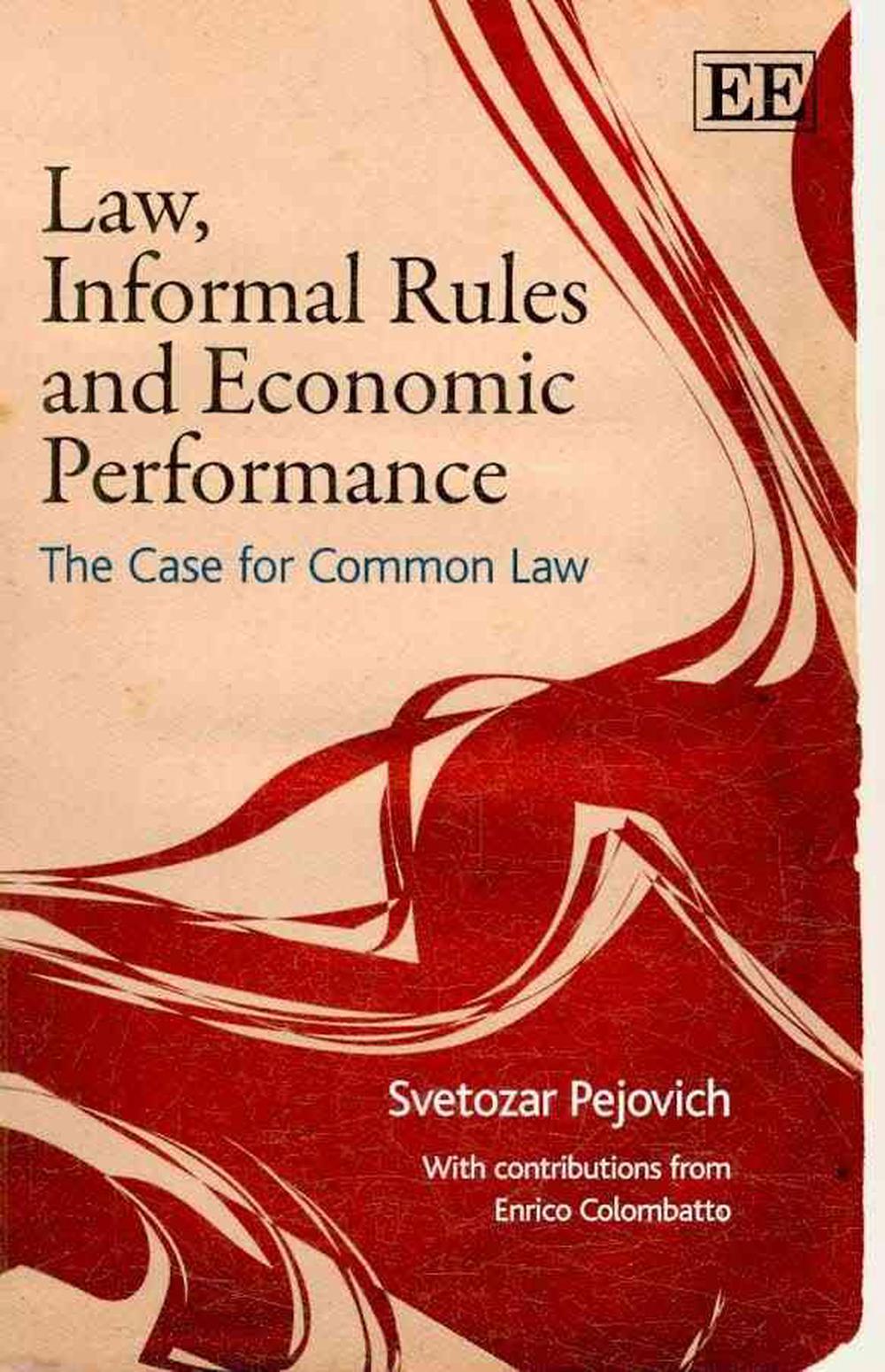 Law, Informal Rules and Economic Performance by Svetozar Pejovich ...