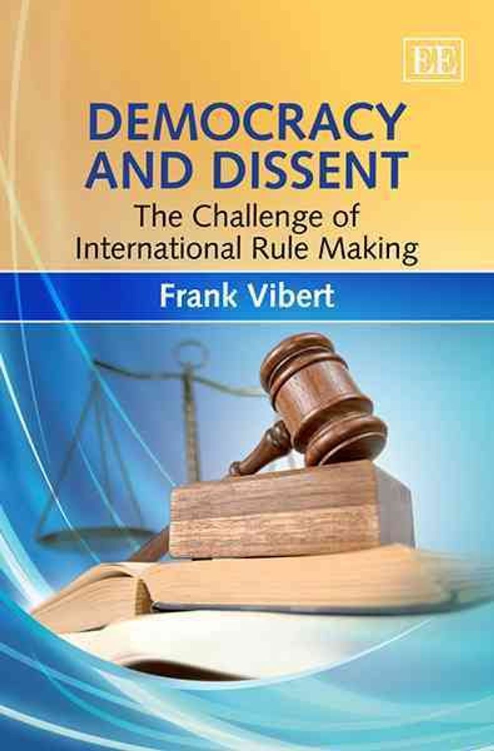 Democracy and Dissent by Frank Vibert, Hardcover, 9781849809207 | Buy ...