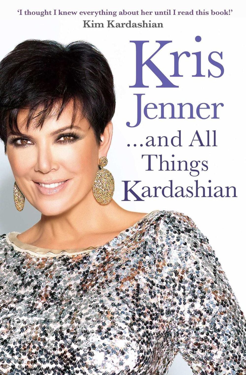 Kris Jenner... And All Things Kardashian by Kris Jenner, Paperback ...