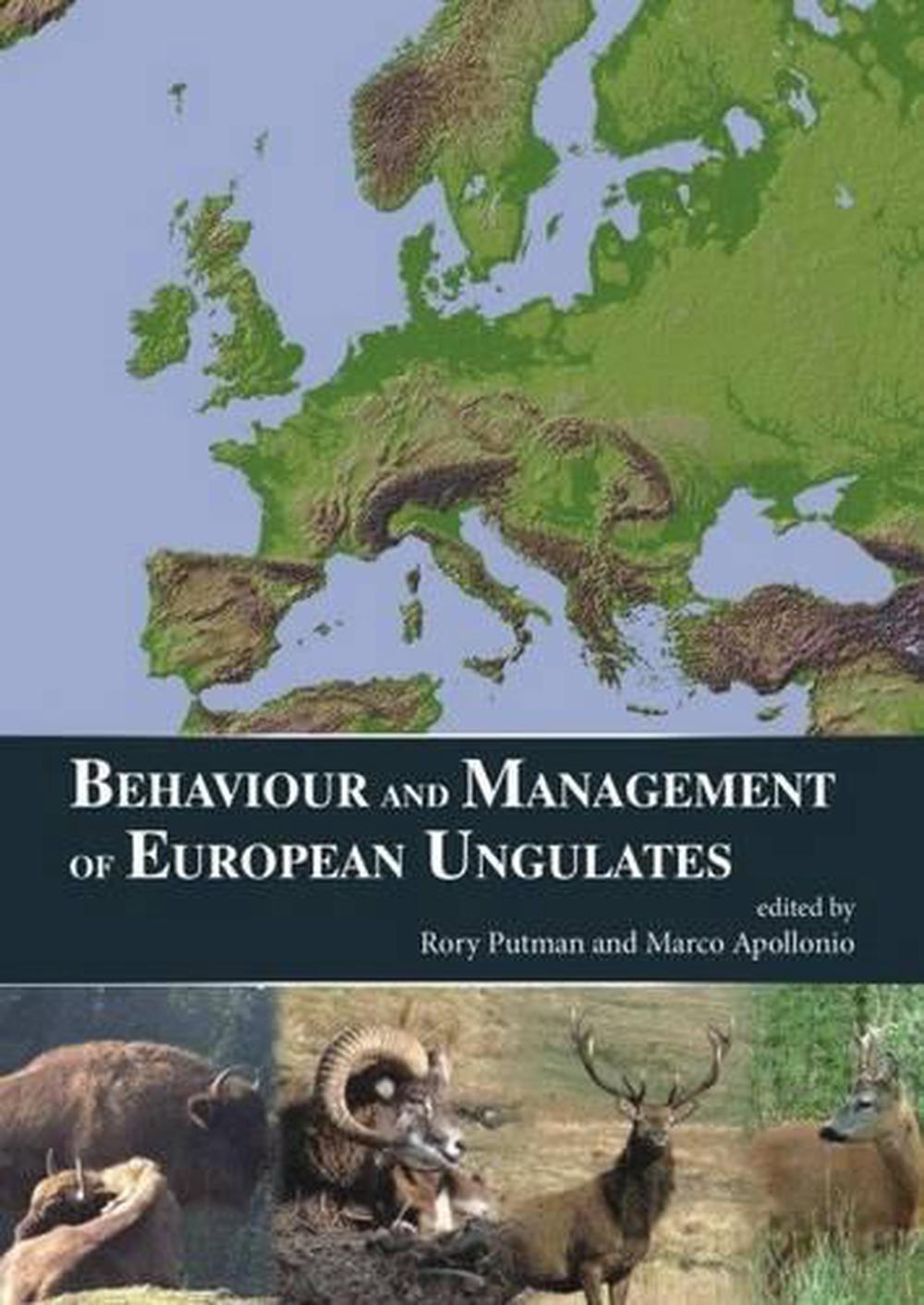 Behaviour and Management of European Ungulates by Rory Putman ...