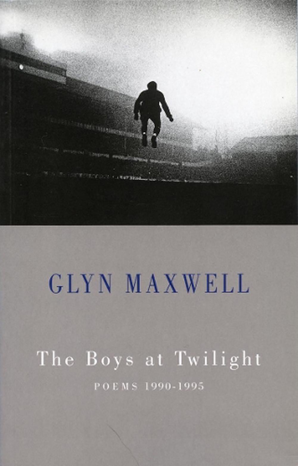 The Boys at Twilight by Glyn Maxwell, Paperback, 9781852245122 | Buy ...