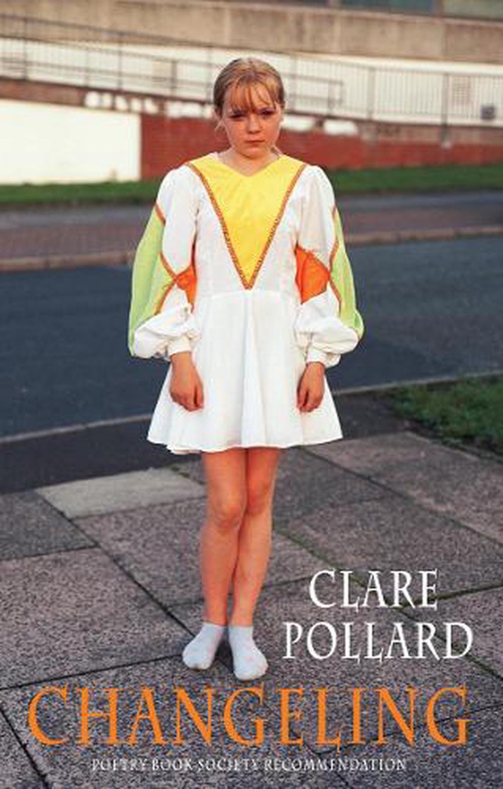 Changeling by Clare Pollard, Paperback, 9781852249113 | Buy online at ...
