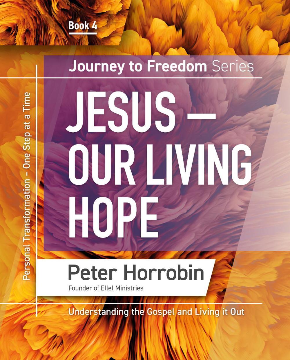 Jesus - Our Living Hope by Peter Horrobin, Paperback, 9781852407612 ...