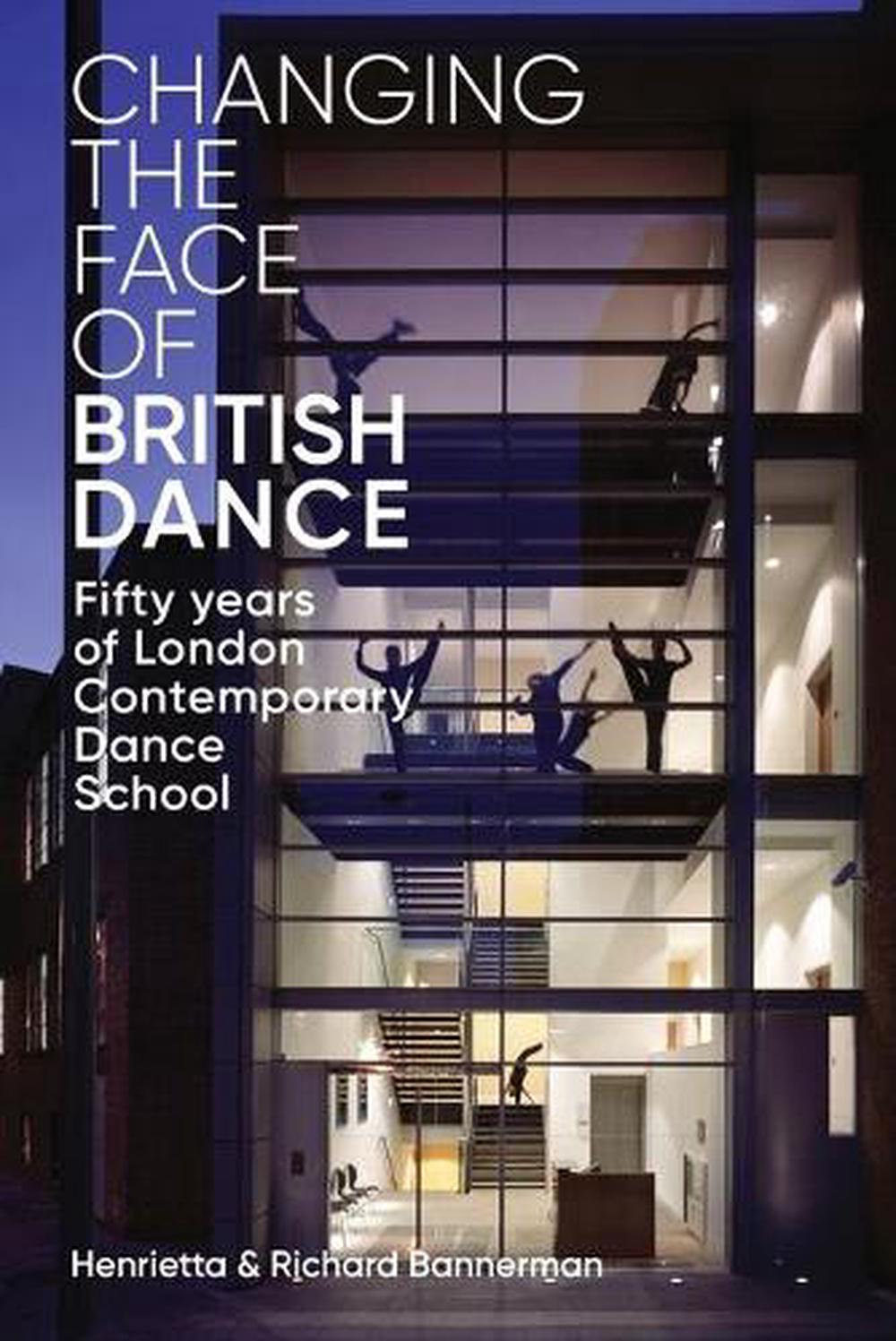 Changing the Face of British Dance by Henrietta Bannerman, Paperback ...