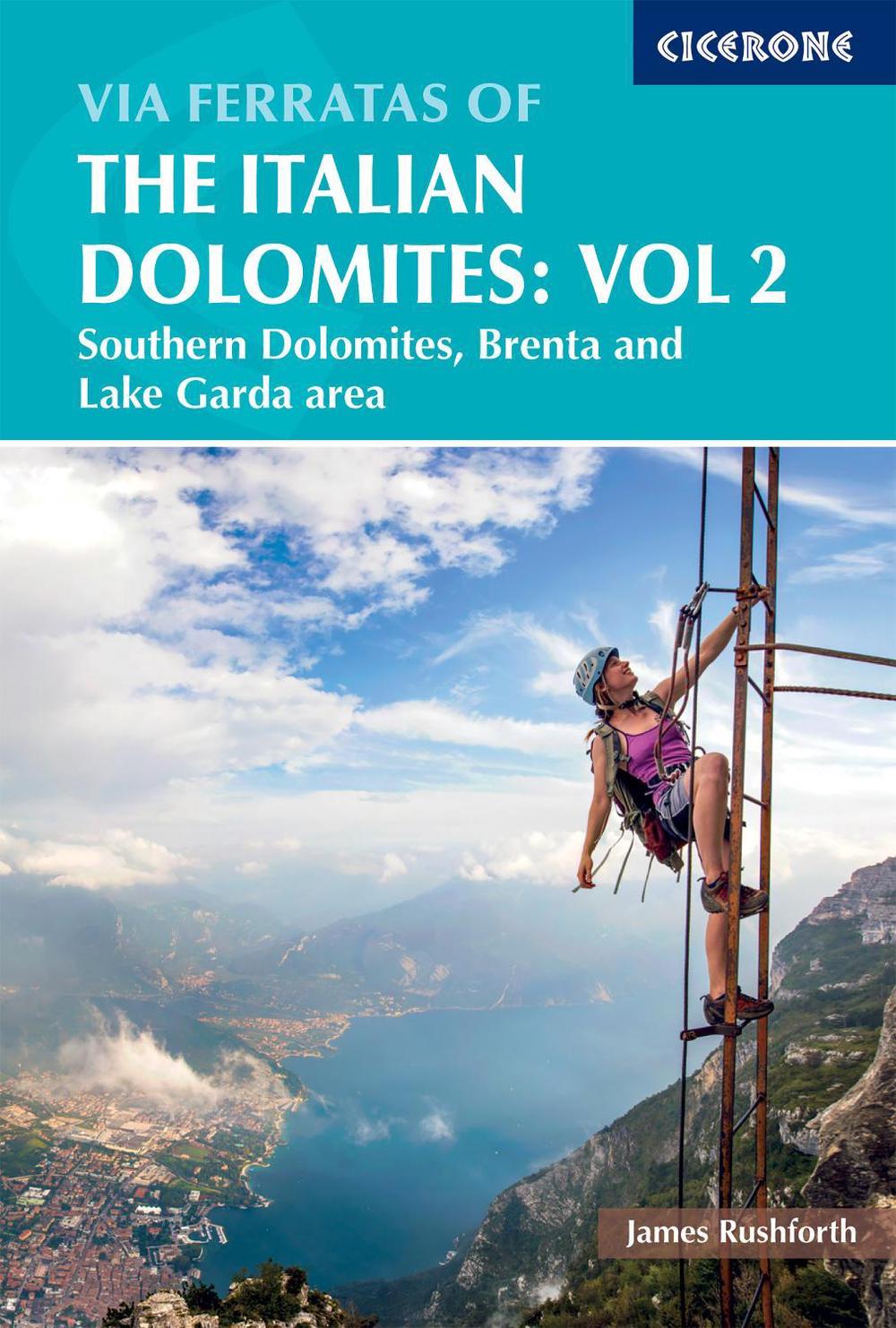 Via Ferratas of the Italian Dolomites Volume 2 by James Rushforth ...